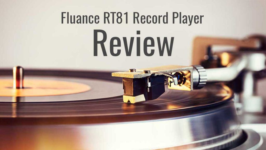 Fluance RT81 High Fidelity Vinyl Turntable Review